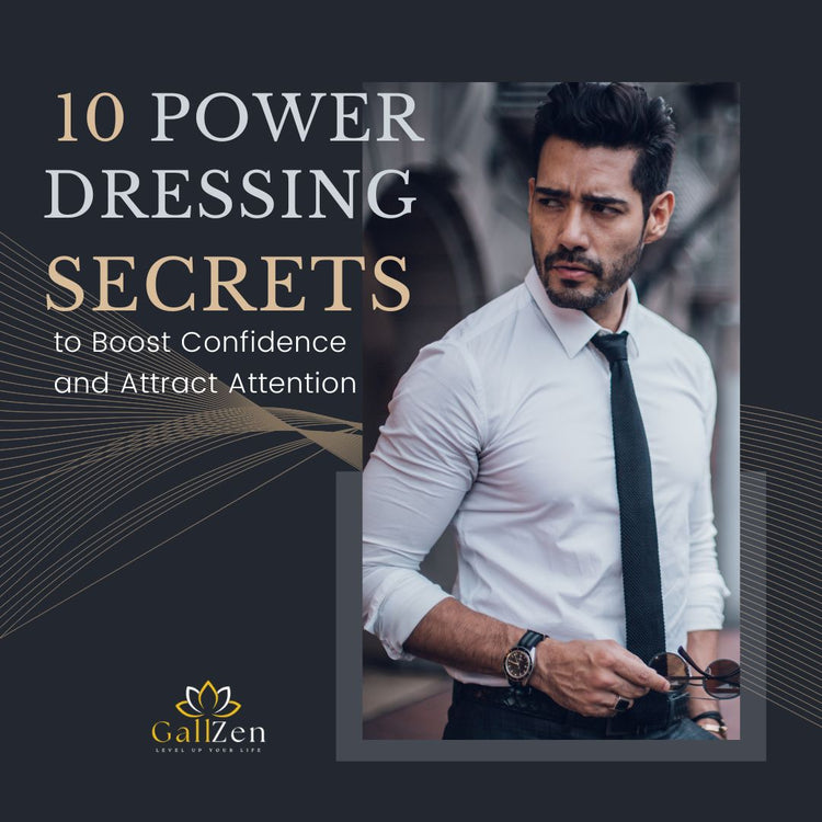 10 Power Dressing Secrets for Men to Boost Confidence and Attraction